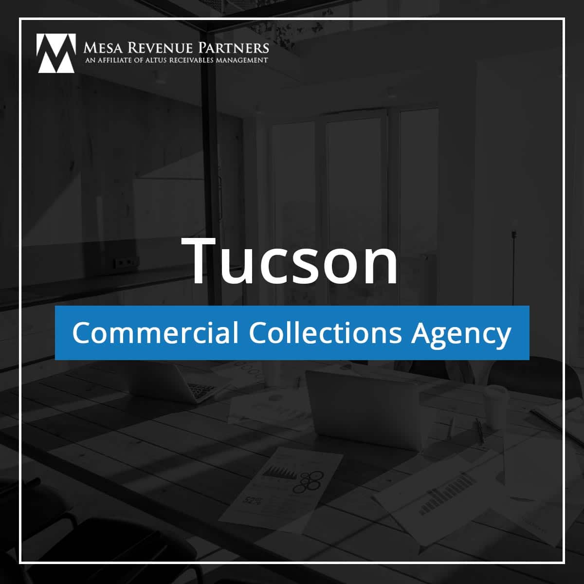 Tucson Commercial Collections Agency | Mesa Revenue Partner